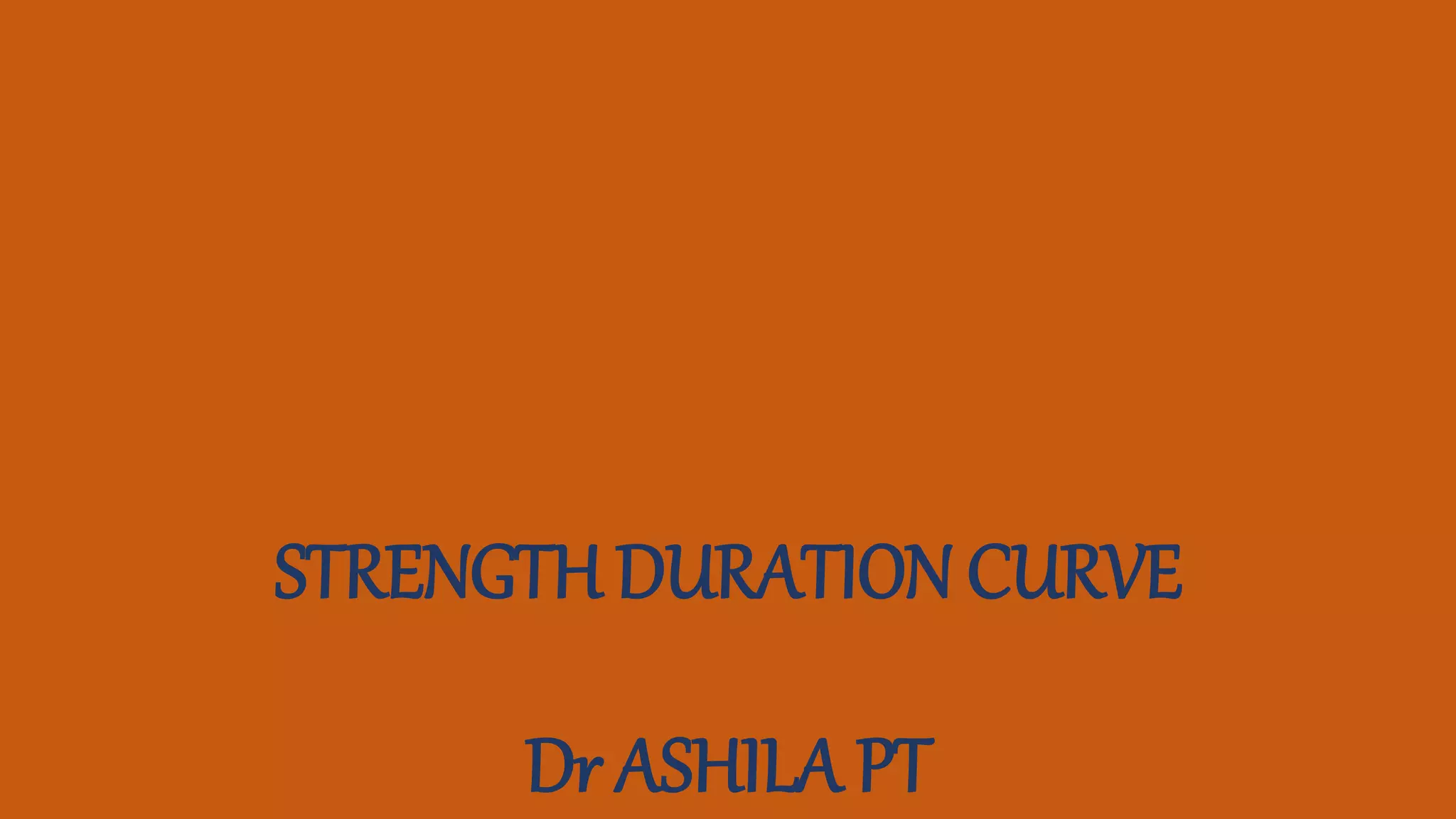 STRENGTH DURATION CURVE.pptx