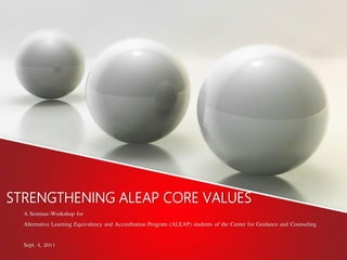 STRENGTHENING ALEAP CORE VALUES. | PPT