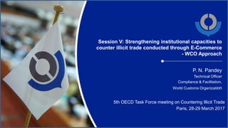 Strengthening institutional capacities to counter illicit trade ...