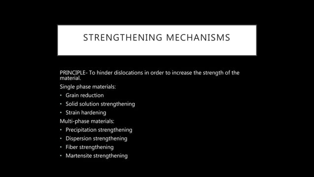 Strengthening mechanisms in materials | PPTX