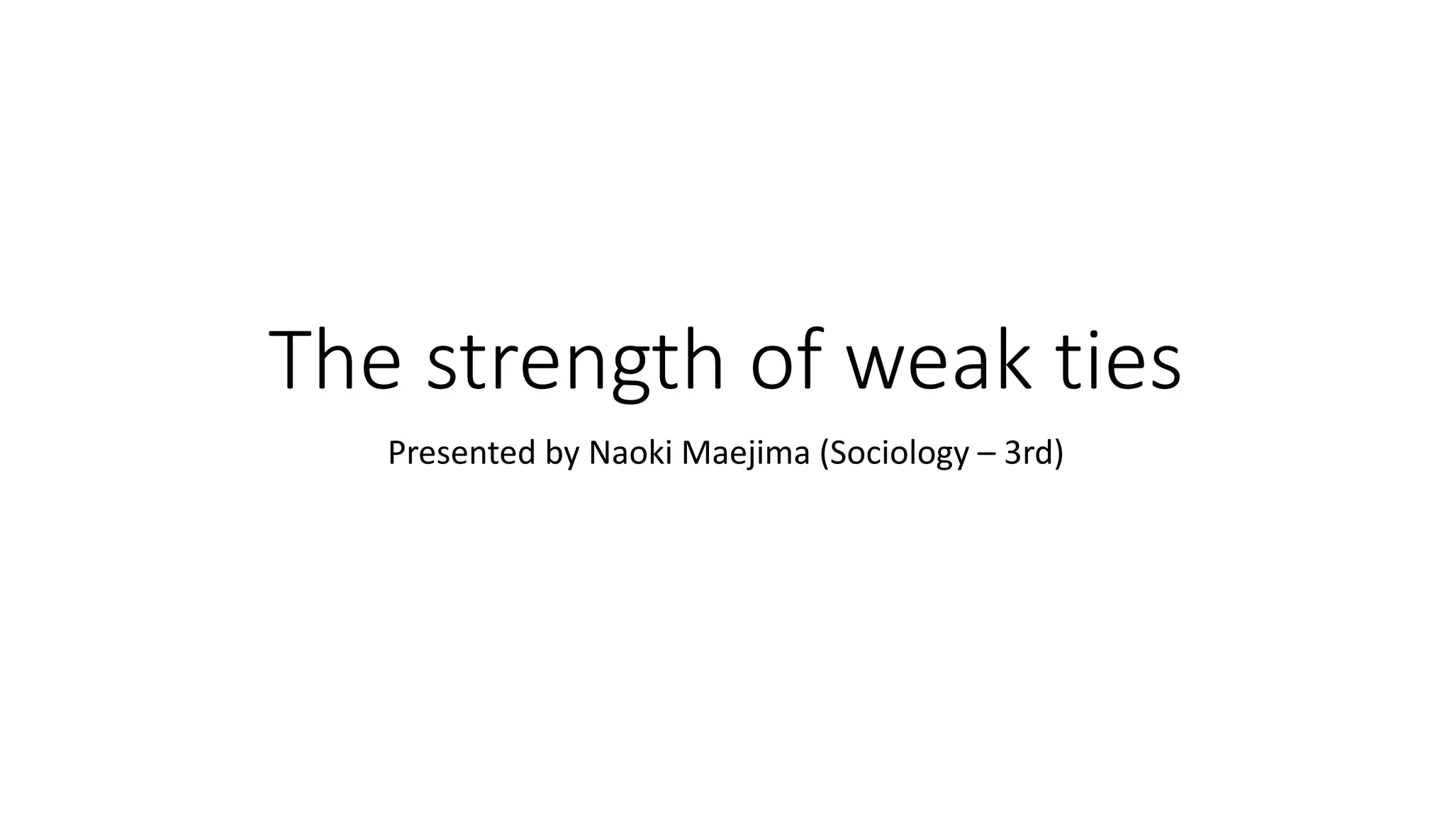 Strength of weak ties | PPTX