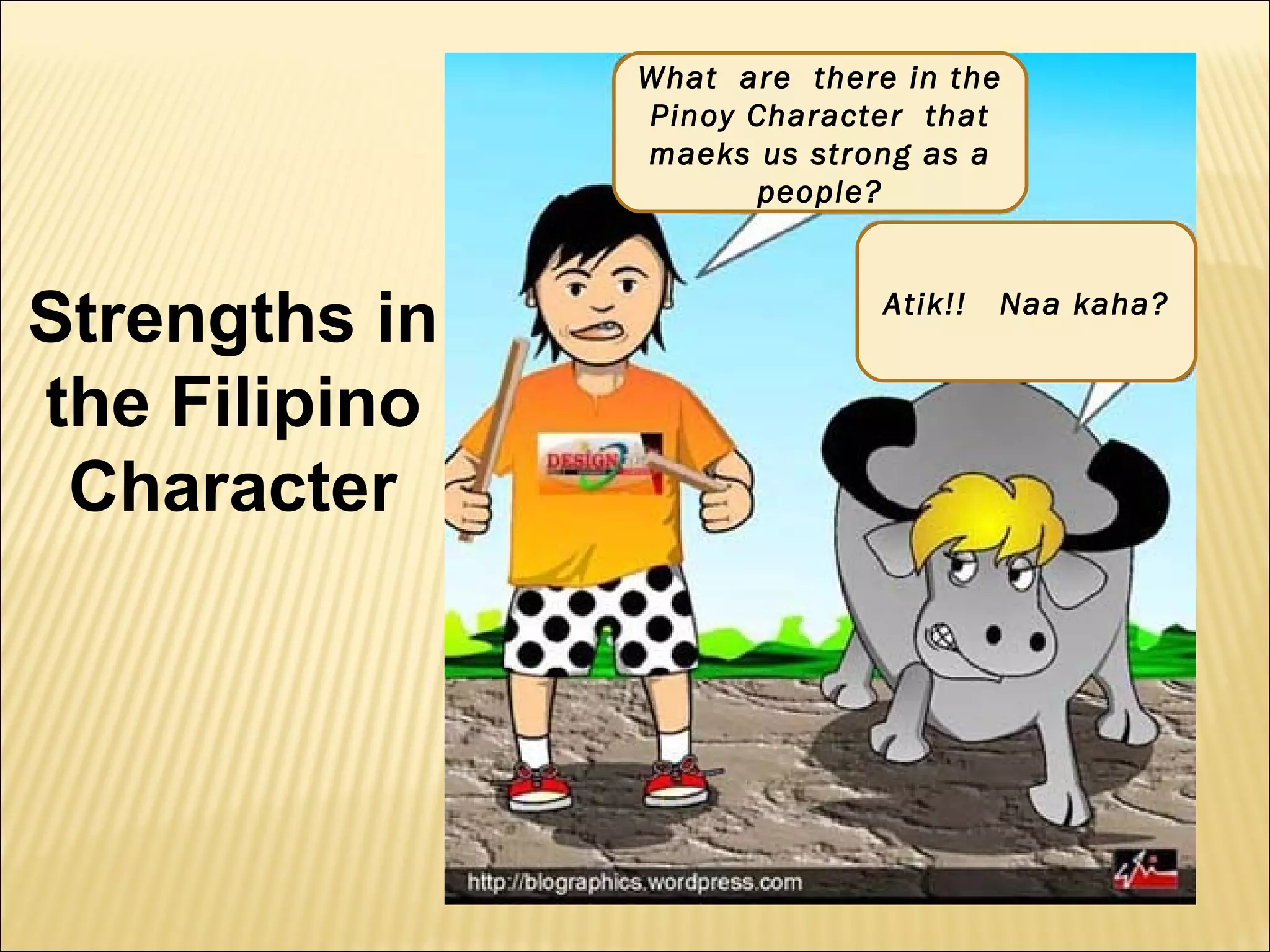 Strengths and Weaknesses of the Filipino Character | PPT