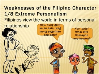Strengthsandweaknessesofthefilipinocharacter 120520082929-phpapp01 (1 ...