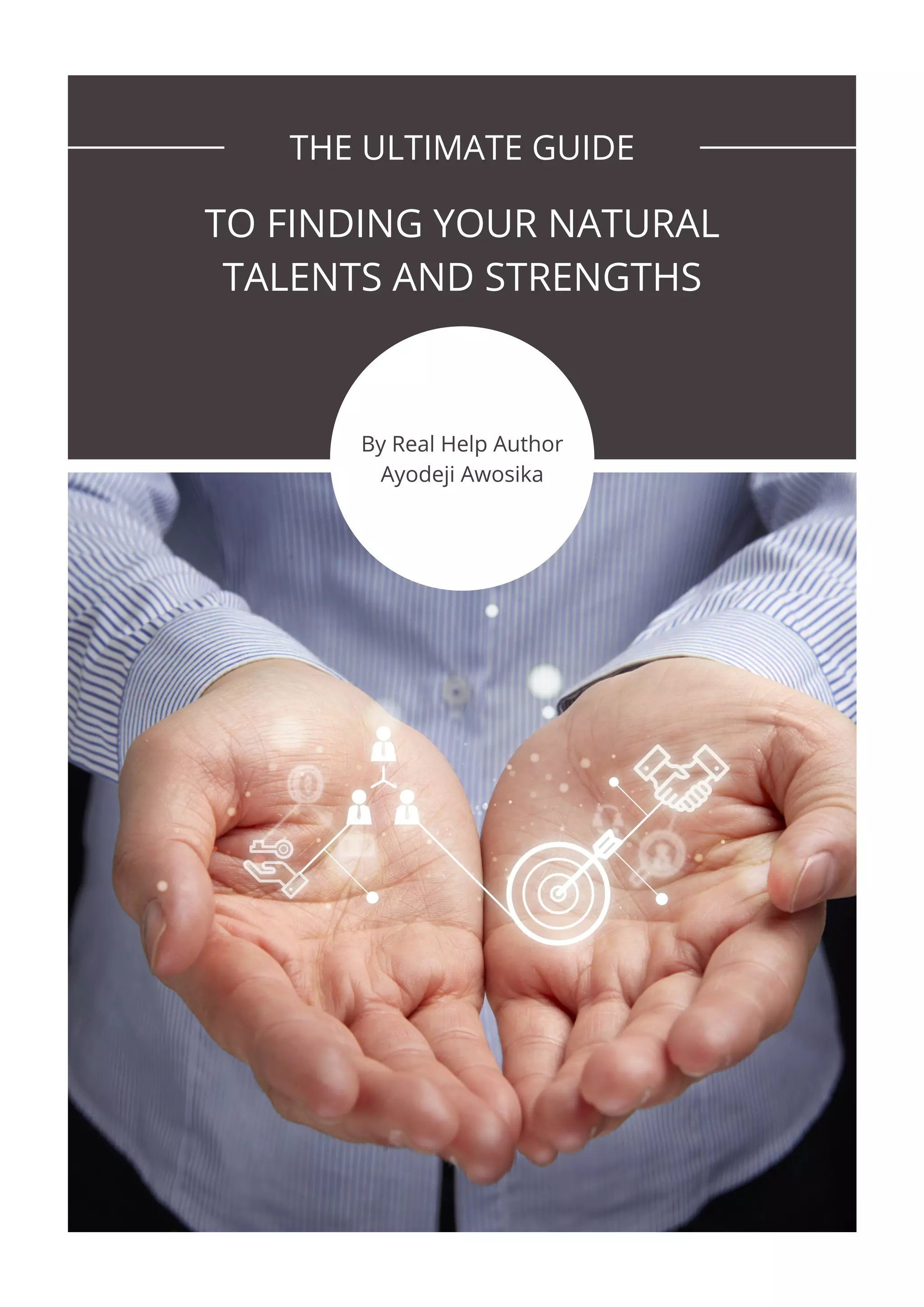 Guide TO FINDING YOUR NATURAL TALENTS AND STRENGTHS | PDF
