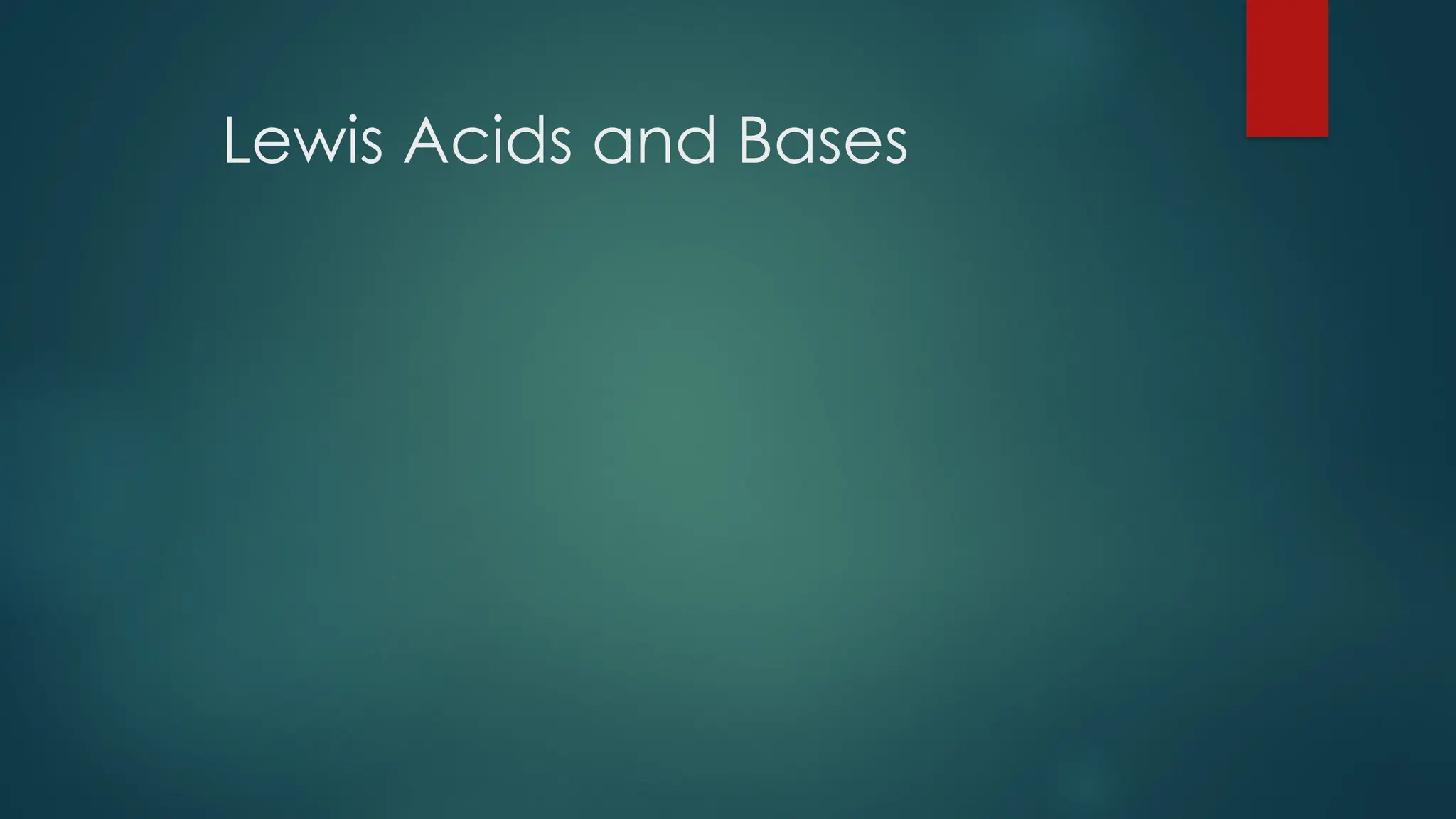 Strengths of Lewis Acids and Bases n.pptx