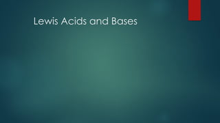 Strengths of Lewis Acids and Bases n.pptx