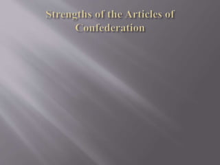 Strengths of the articles of confederation | PPTX | Politics