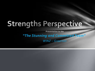 Strengths perspective winz | PPTX