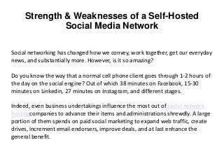 Strength & Weaknesses of a Self-Hosted Social Media Network
