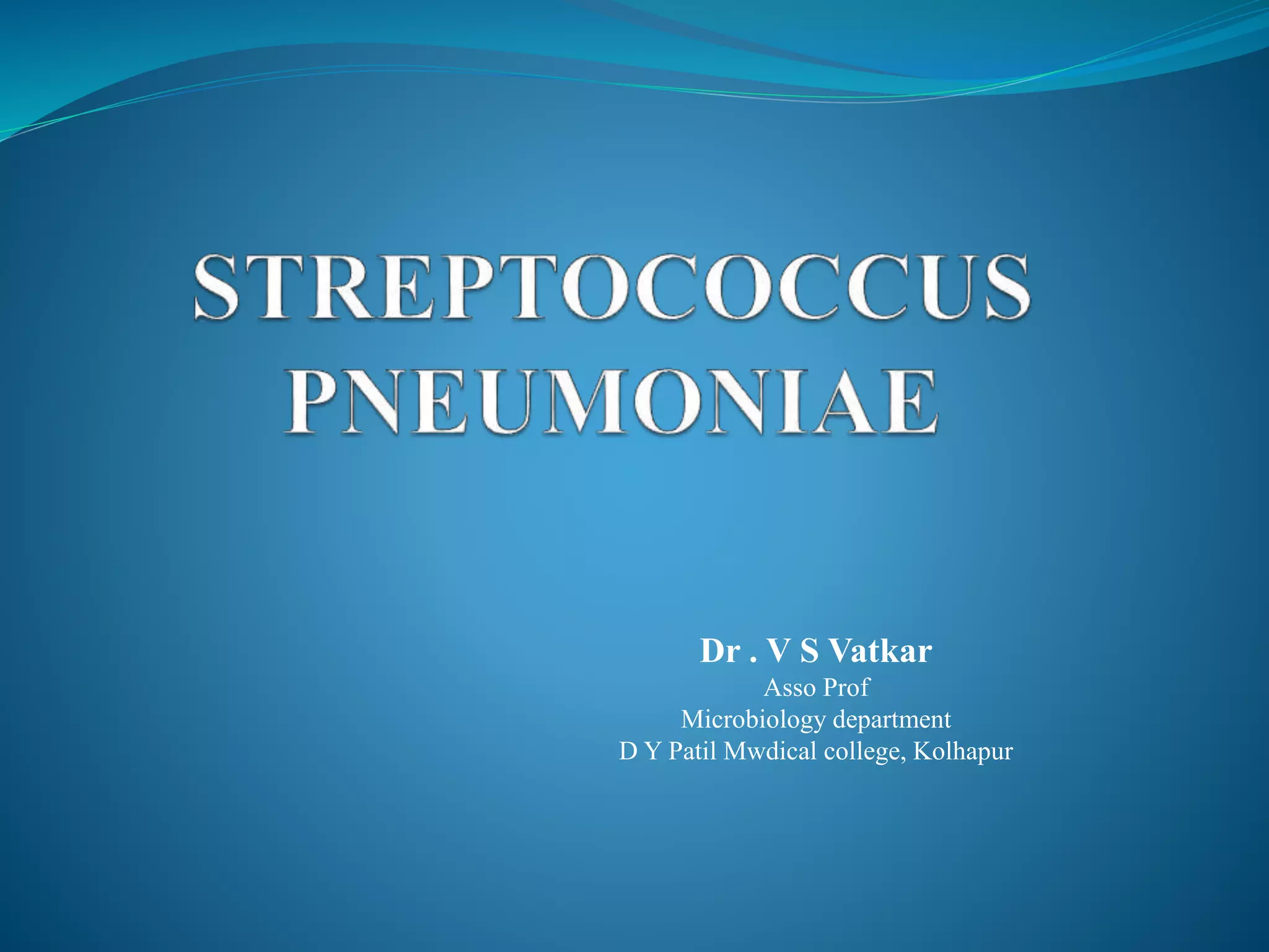 Streptococcus pneumoniae | PPTX