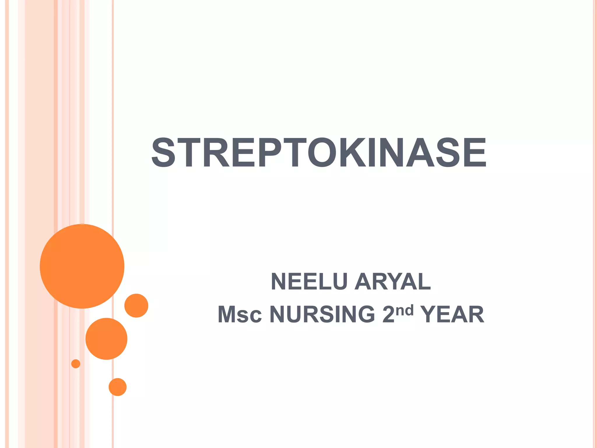 Streptokinase | PPTX