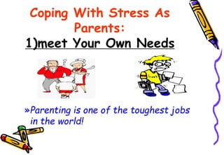 Stress-Coping as Parents for self and children.ppt