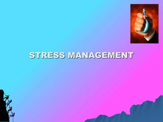 STRESS-MANAGEMENT.ppt