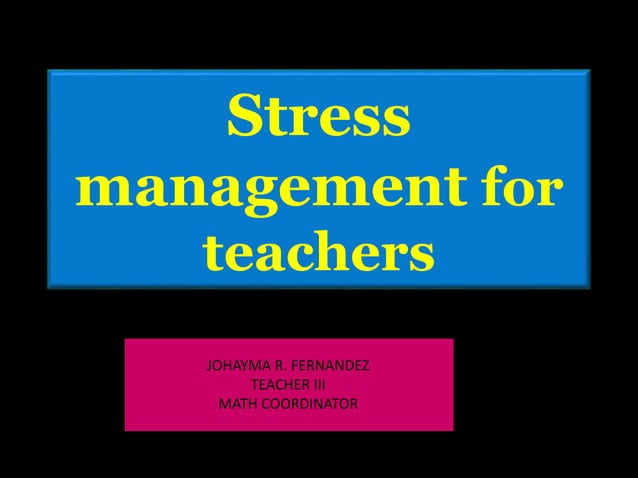 STRESS-MANAGEMENT-FOR-TEACHERS.pptx