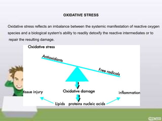 Role of Oxidative stress in disease modification | PPT