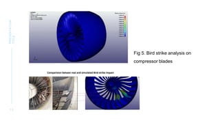 Stress analysis on compressor blades during bird strike.pptx