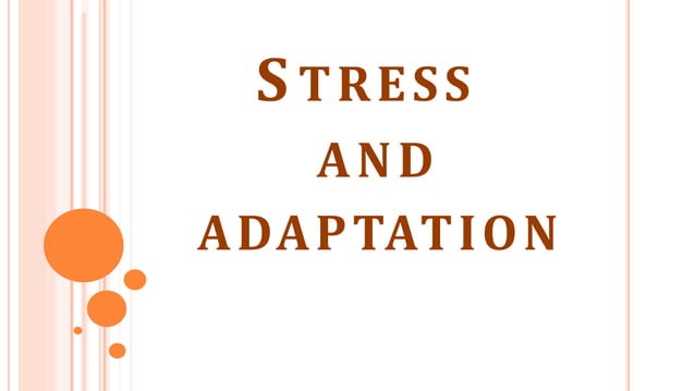 STRESS AND ADAPTATION | PPTX | Mental Health | Diseases and Conditions