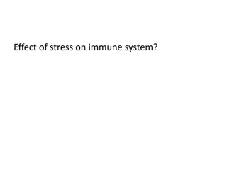 Stress and immune system | PPTX