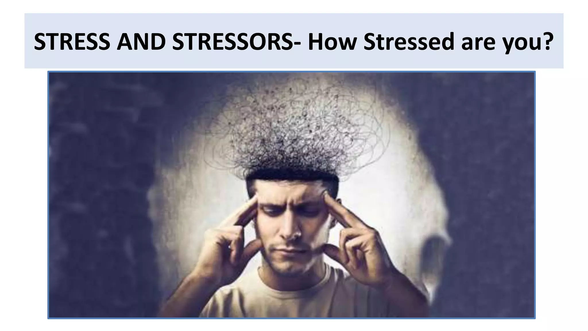 Stress and stressors | PPTX