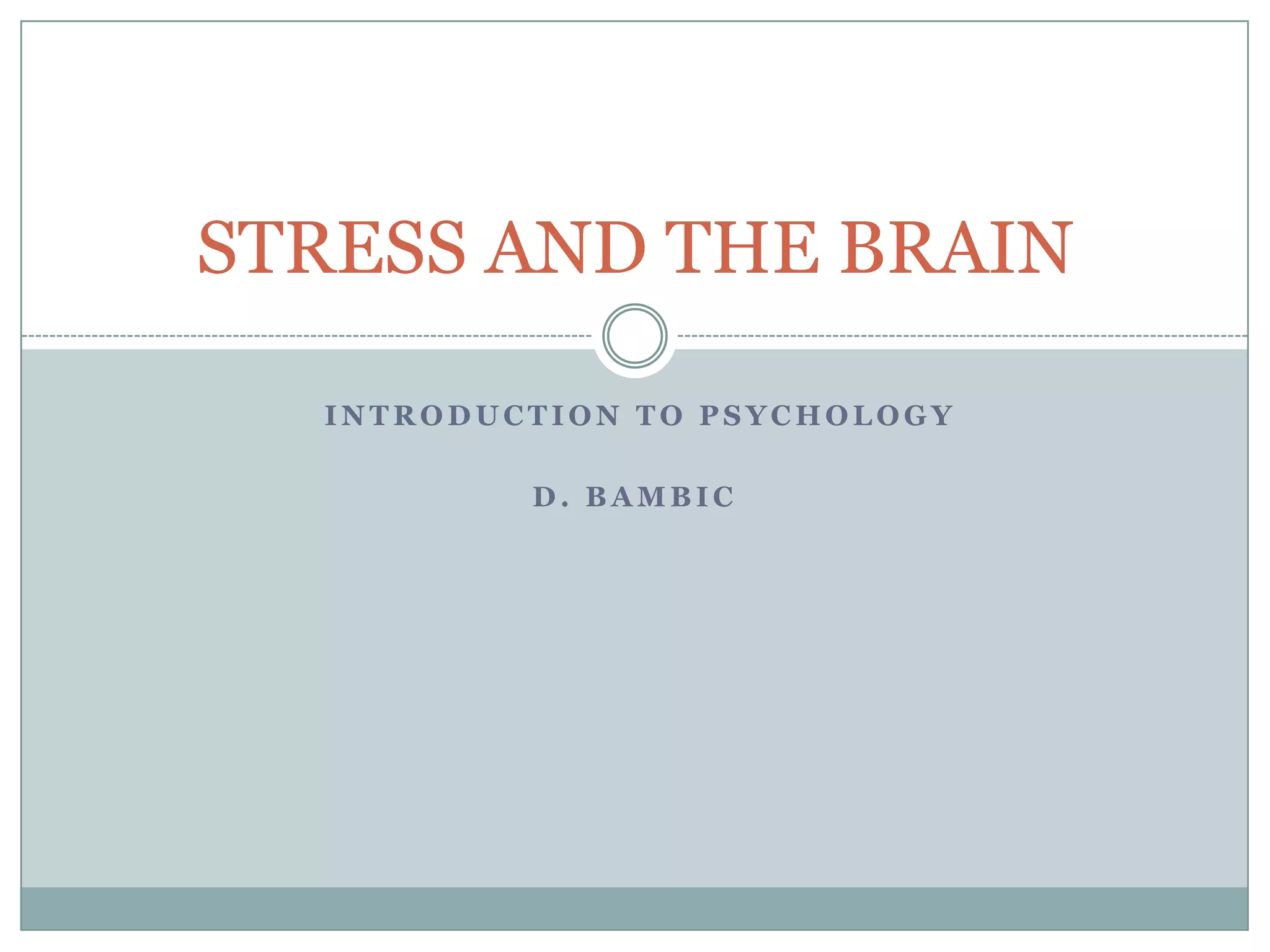 Stress and the brain | PPTX