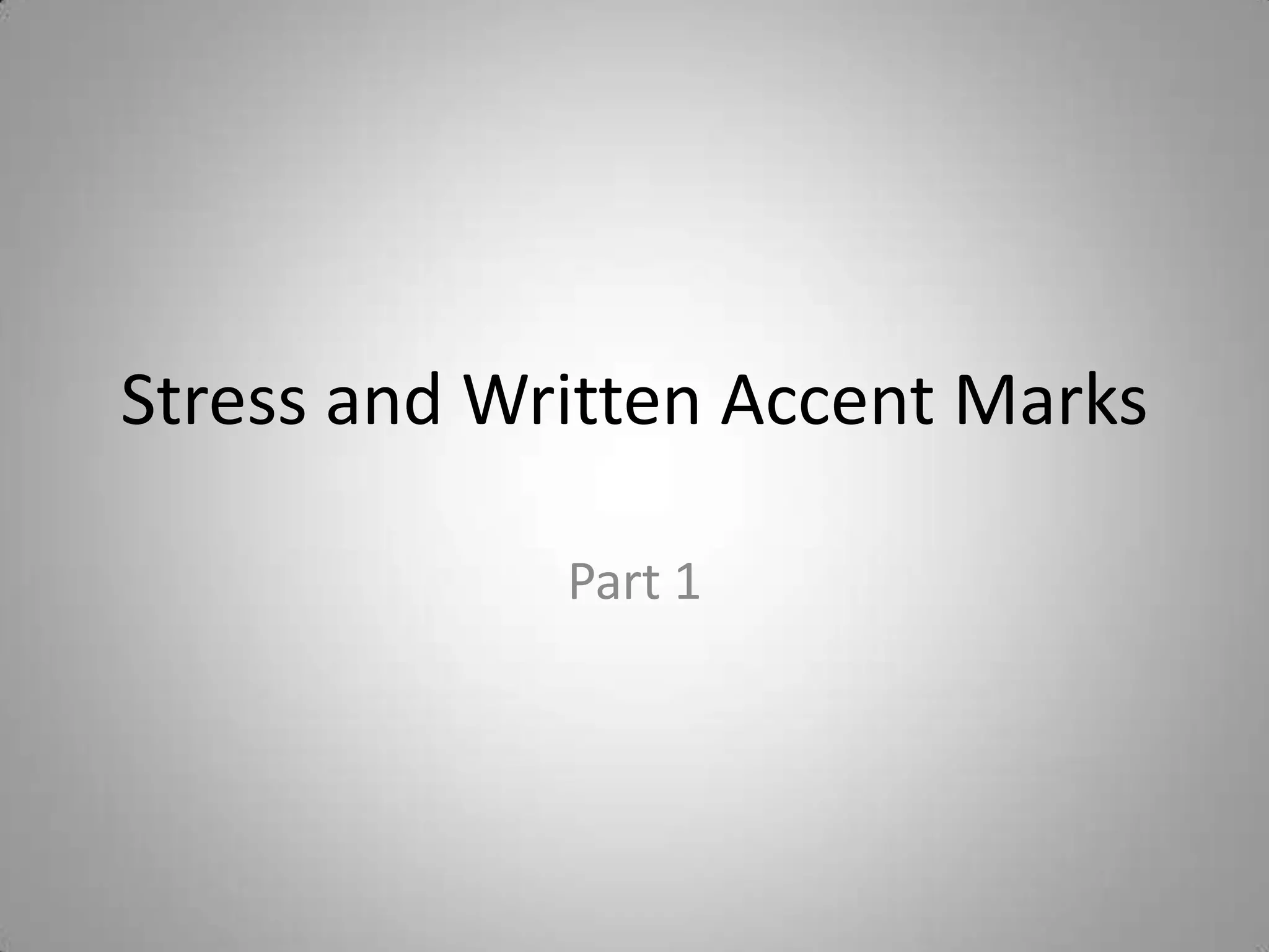 2-Stress and written accent marks (recorded) | PPTX