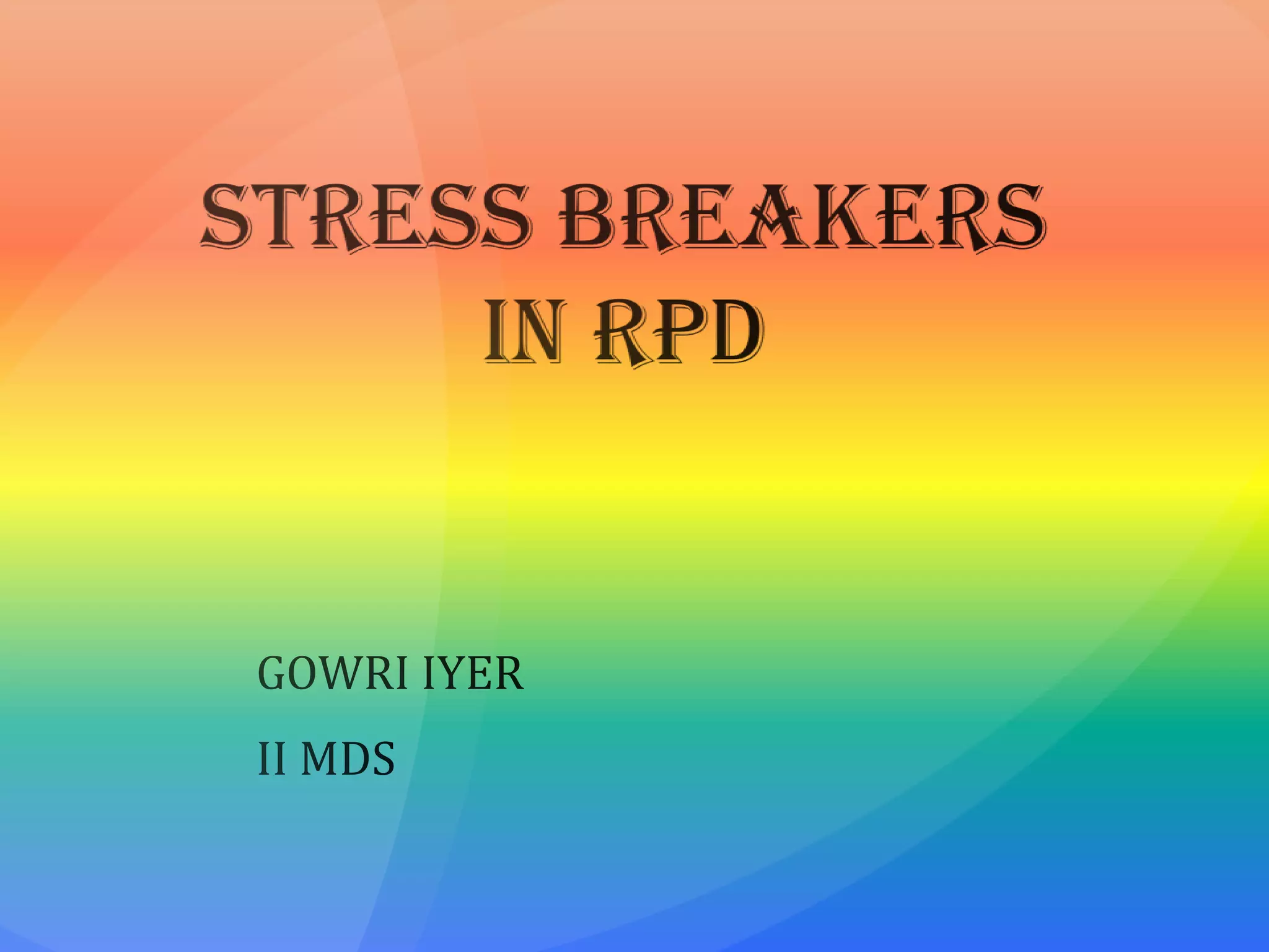 Stress breaker in rpd | PPT