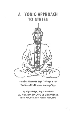 A Yogic Approach to Stress by Dr. Ananda Balayogi Bhavanani | PDF