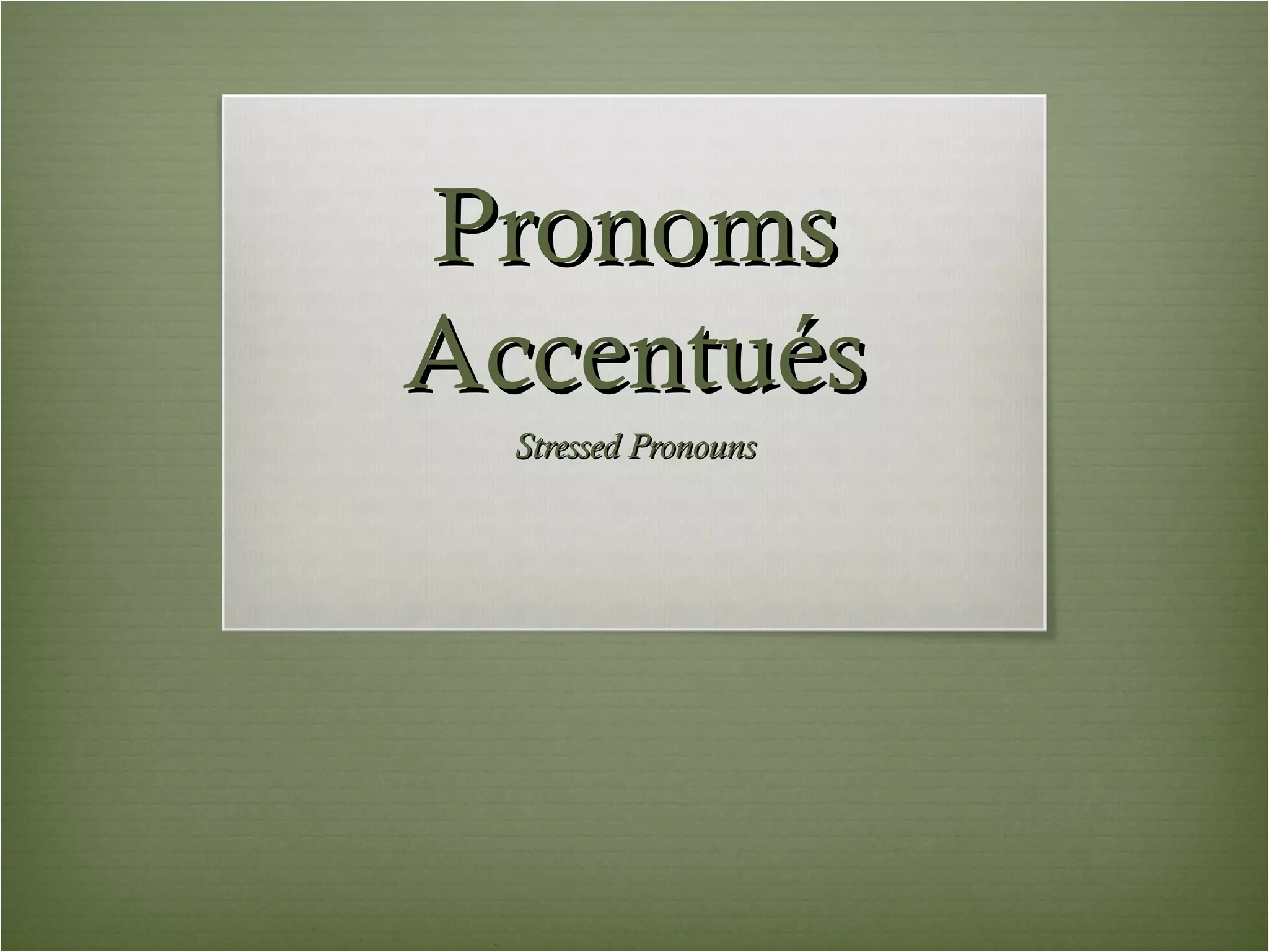 Stressed pronouns | PPT