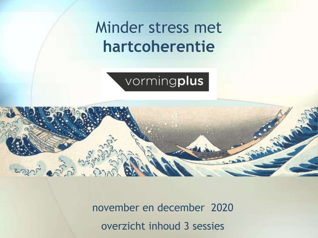 hartcoherentie en heartfulness, vormingplus korte samenvatting 3 ...