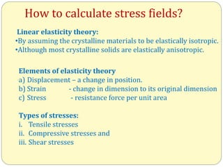 Stress fields around dislocation | PPTX
