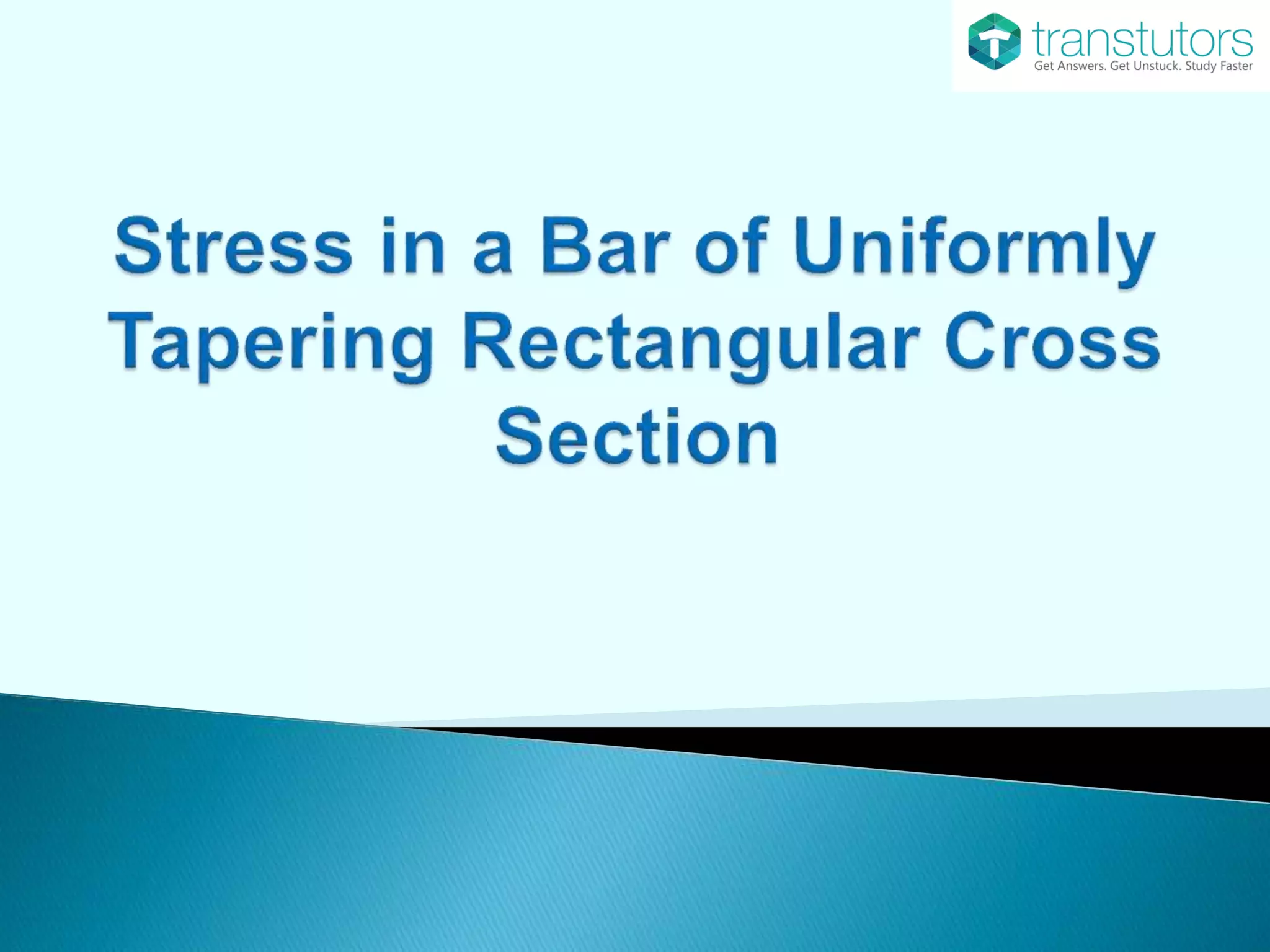 Stress in Bar of Uniformly Tapering Rectangular Cross Section ...