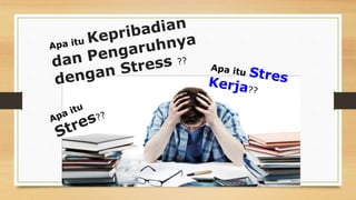 Stress Kerja | PPTX