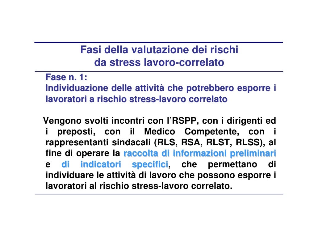 La valutazione del rischio stress lavoro correlato La valutazione del rischio stress lavoro correlato