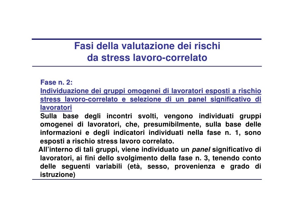 La valutazione del rischio stress lavoro correlato La valutazione del rischio stress lavoro correlato