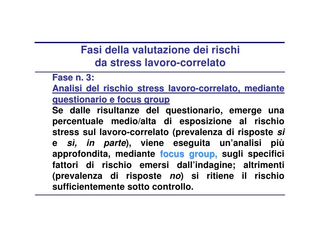La valutazione del rischio stress lavoro correlato La valutazione del rischio stress lavoro correlato