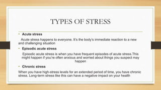 A PRESENTATION ON EFFECTS OF STRESS AND ITS MANAGEMENT | PPTX