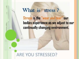 Stress management at work place | PPTX