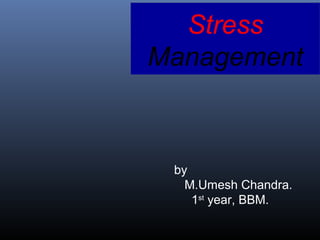 Stress management by umesh | PPT
