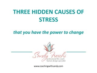 Three Hidden Causes of Stress | PPT