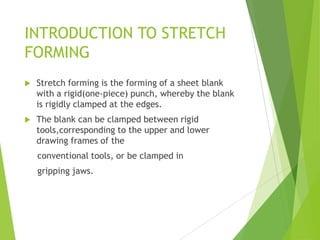Stretch forming | PPTX