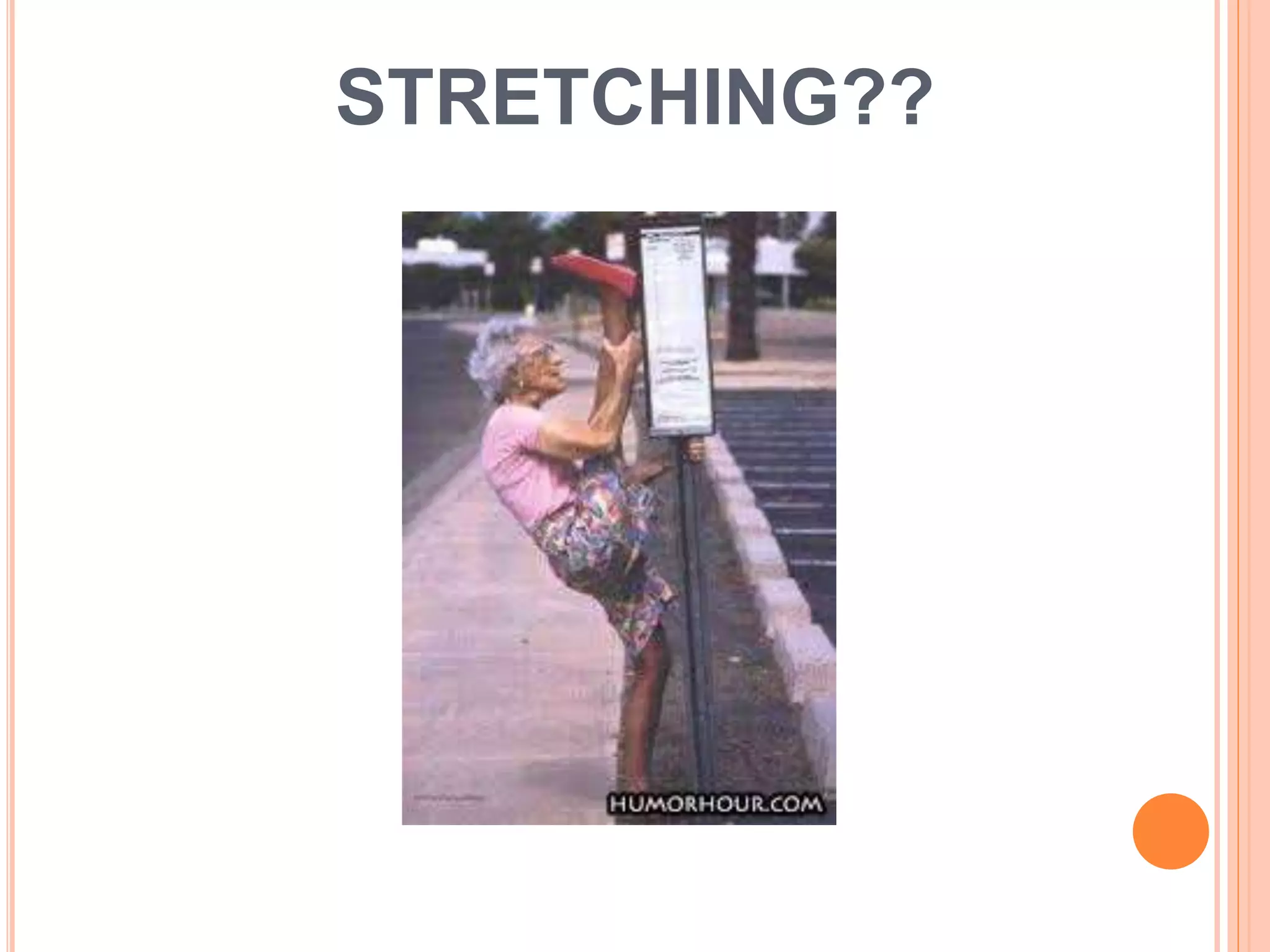 STRETCHING FOR IMPAIRED MOBILITY - Copy - Copy (1).pptx