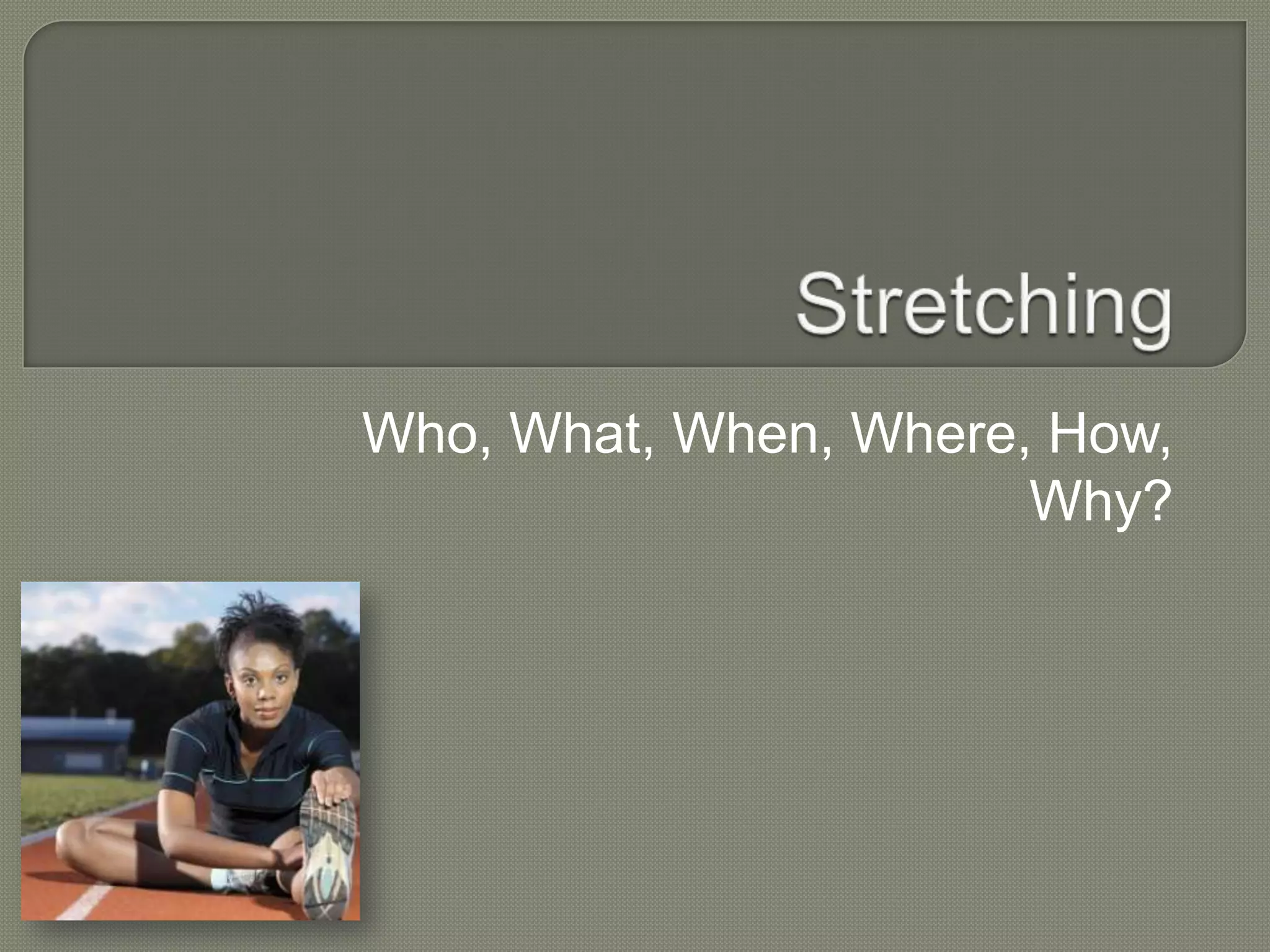 Stretching Power Point | PPTX