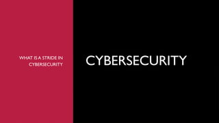 The STRIDE Categorization in cyber analysis | PPTX