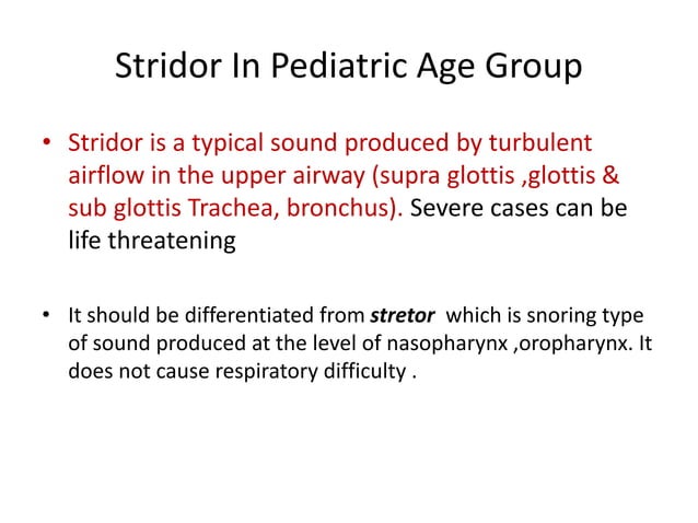 Stridor in pediatric age group | PPTX | Ear, Nose and Throat Conditions ...