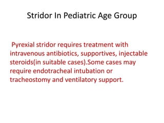 Stridor in pediatric age group | PPTX