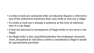 Strikes, Lock-outs, Lay-off, Retrenchment Closure.pptx