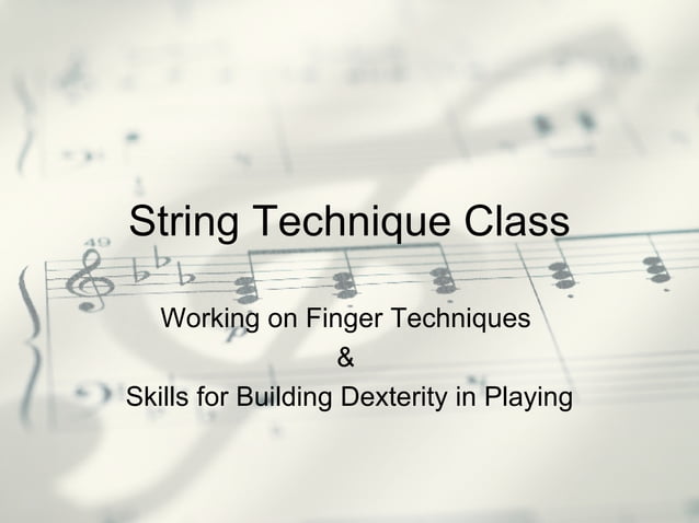 String Technique Class Technique Builder | PPT
