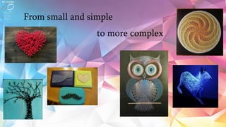 Young Maker Workshop: DIY String Art | PPTX