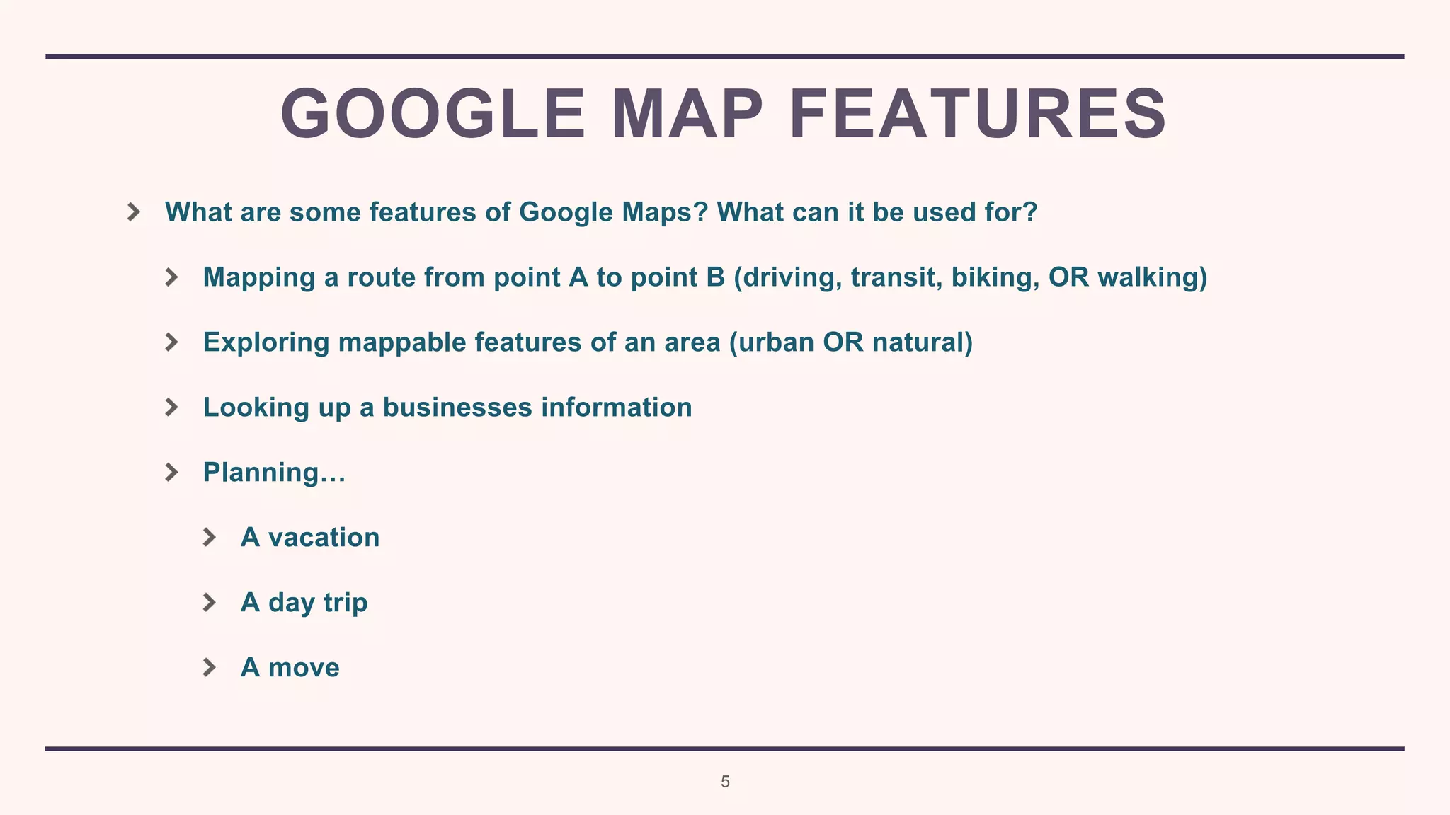 The Features and Use of Google Maps | PPTX