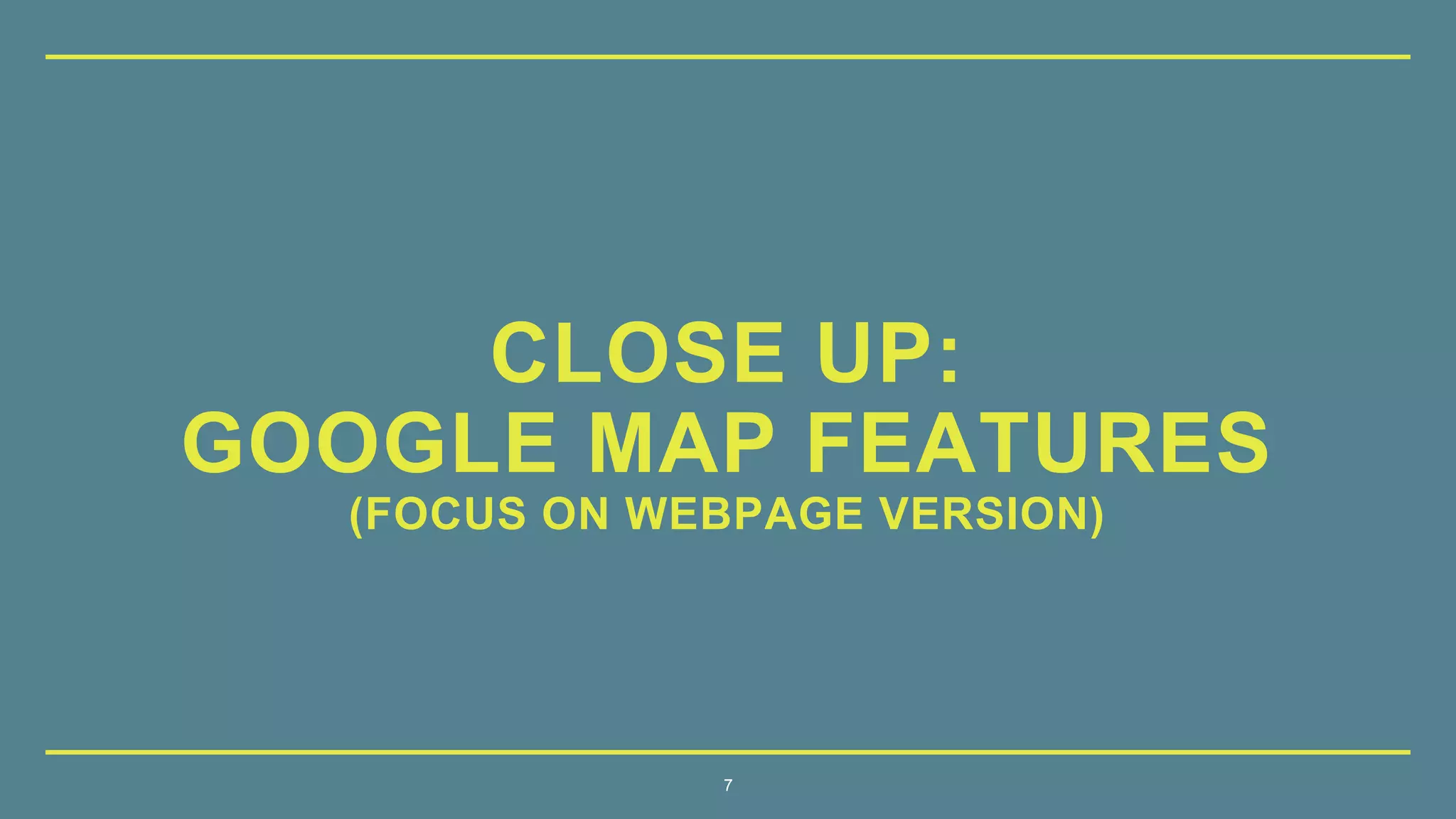The Features and Use of Google Maps | PPTX
